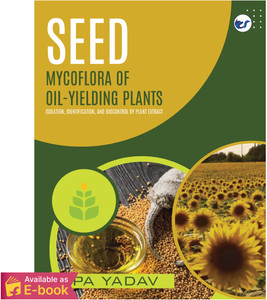 SEED MYCOFLORA OF OIL YIELDING PLANTS: ISOLATION, IDENTIFICATION AND ...