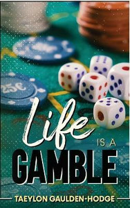 Life Is A Gamble: Buy Life Is A Gamble by Gaulden-Hodge Taeylon at Low ...
