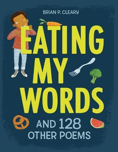 Eating My Words: Buy Eating My Words by Cleary Brian P at Low Price in ...