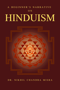 A Beginner's Narrative on Hinduism: Buy A Beginner's Narrative on ...