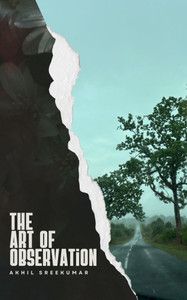 The Art of Observation: Buy The Art of Observation by Akhil Sreekumar ...