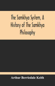 The Samkhya System, A History Of The Samkhya Philosophy: Buy The ...