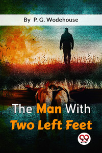 The Man With Two Left Feet: Buy The Man With Two Left Feet by Wodehouse ...