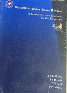 OBJECTIVE ANAESTHESIA REVIEW A COMPREHENSIVE TEXTBOOK FOR THE EXAMINE ...