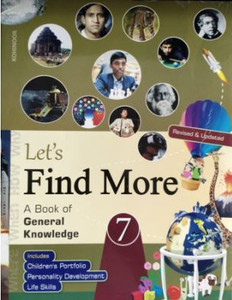 Let's Find More (A Book of General knowledge) Class 7: Buy Let's Find ...