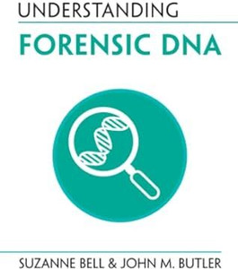 Understanding Forensic DNA: Buy Understanding Forensic DNA by Bell ...