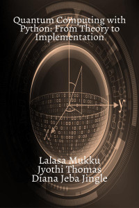 Quantum Computing with Python - From Theory to Implementation: Buy ...