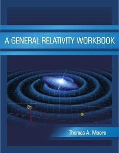 A General Relativity Workbook: Buy A General Relativity Workbook by ...
