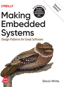 Making Embedded Systems: Design Patterns for Great Software, Second ...