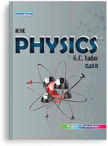 Nootan ICSE Board Physics for Class 9th Academic Year 20234-25 - Nageen ...