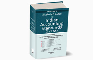 Taxmann's Illustrated Guide to Indian Accounting Standards (Ind AS ...