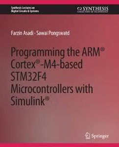 Programming The Arm Cortex M4 Based Stm32f4 Microcontrollers With