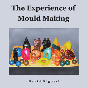 The Experience of Mould Making: Buy The Experience of Mould Making by ...