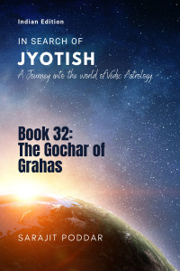 The Gochar of Grahas - A Journey into the World of Vedic Astrology: Buy ...