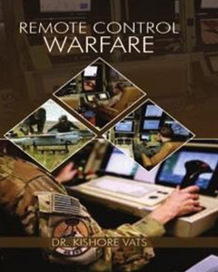 Remote Control Warfare: Buy Remote Control Warfare by Dr. Kishore Vats ...