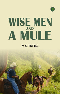 WISE MEN AND A MULE: Buy WISE MEN AND A MULE by W. C. Tuttle at Low ...