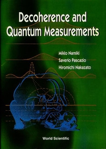 Decoherence And Quantum Measurements: Buy Decoherence And Quantum ...