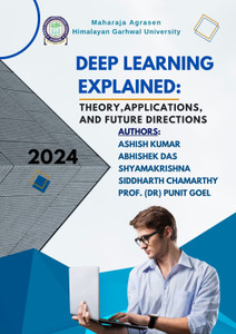 DEEP LEARNING EXPLAINED: THEORY, APPLICATIONS, AND FUTURE DIRECTIONS ...