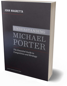 Understanding Michael Porter: The Essential Guide to Competition and ...