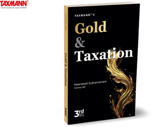 Taxmann's Gold & Taxation – The first-of-its-kind book in clear ...