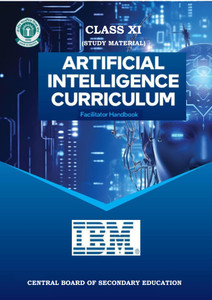 CBSE ARTIFICIAL INTELLIGENCE CLASS 11 A complete book for academic ...