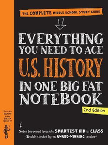 Everything You Need to Ace U.S. History in One Big Fat Notebook, 2nd ...