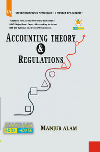 Accounting Theory and Regulations - | Textbook for Calcutta University ...