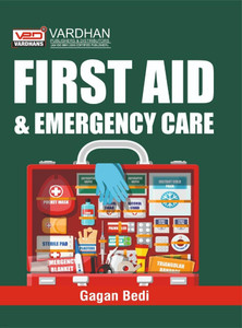 First Aid & Emergency Care: Buy First Aid & Emergency Care by Gagan ...
