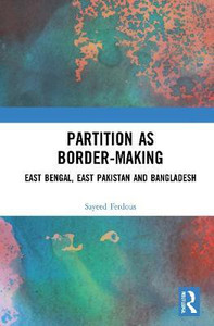Partition as Border-Making: Buy Partition as Border-Making by Ferdous ...