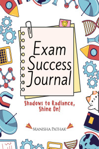 EXAM SUCCESS JOURNAL: Buy EXAM SUCCESS JOURNAL by MANISHA PATHAK at Low ...