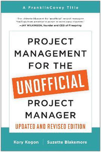 Project Management for the Unofficial Project Manager (Updated and ...