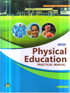PHYSICAL EDUCATION PRACTICAL MANUAL -11 - N 2024 Edition with 1 Disc ...