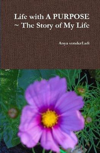 Life with A PURPOSE ~ The Story of My Life: Buy Life with A PURPOSE ...