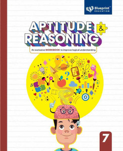 Aptitude and Reasoning Class7 (An Exclusive Workbook to Improve logical ...