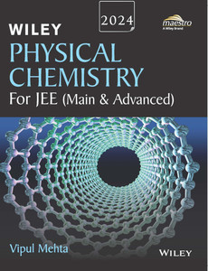 Wiley Physical Chemistry for Jee (Main & Advanced) - Wiley's Physical ...