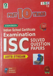 PAST 10 YEARS INDIAN SCHOOL CERTIFICATE EXAMINATIONS ISC ARTS STREAM ...