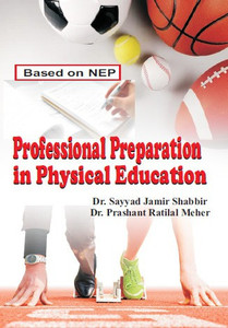 Professional Preparation in Physical Education/Sharirik Shiksha Me ...