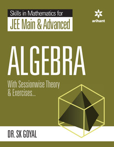 Skill In Mathematics For JEE Main & Advanced - ALGEBRA: Buy Skill In ...