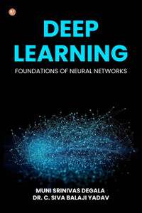 Deep Learning (Foundations Of Neural Networks): Buy Deep Learning ...