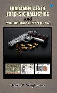 Fundamentals of Forensic Ballistics and Comprehensive - Multiple Choice ...