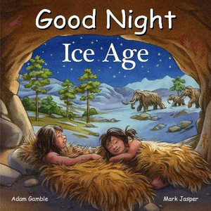 Good Night Ice Age: Buy Good Night Ice Age by Gamble Adam at Low Price ...