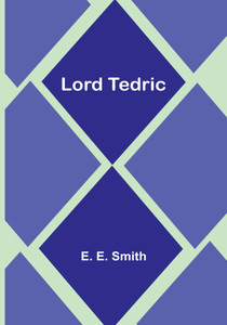 Lord Tedric: Buy Lord Tedric by E. E. Smith at Low Price in India ...