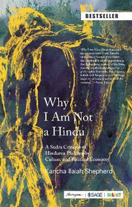Why I Am Not a Hindu: Buy Why I Am Not a Hindu by Shepherd Kancha ...