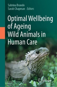 Optimal Wellbeing of Ageing Wild Animals in Human Care: Buy Optimal ...
