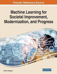 Machine Learning for Societal Improvement, Modernization, and Progress ...
