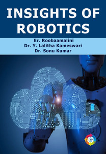 Insights of Robotics: Buy Insights of Robotics by Er. Roobaamalini, Dr ...