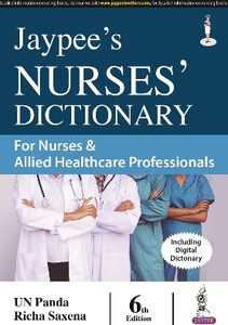Jaypee's Nurses' Dictionary for Nurses & Allied Healthcare ...