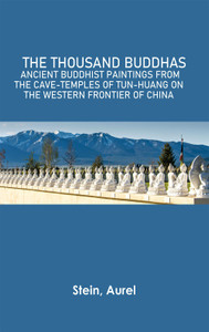 The Thousand Buddhas: Ancient Buddhist Paintings from the Cave-Temples ...
