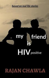 My Friend is HIV Positive - based on real life stories: Buy My Friend ...