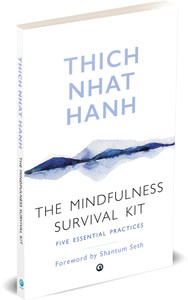 The Mindfulness Survival Kit : Five Essential Practices: Buy The ...